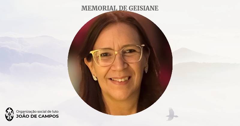 Memorial de GEISIANE DOS SANTOS SILVA VALENTE (Geise) - João de Campos